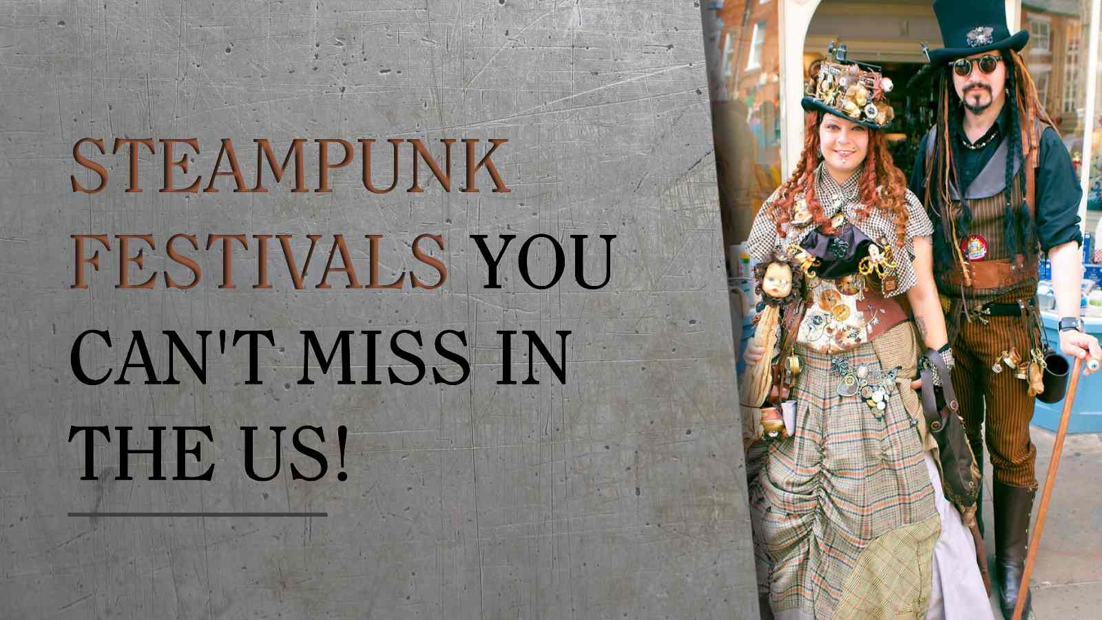 Steampunk Festivals You Can't Miss in the US! | My Steampunk Style